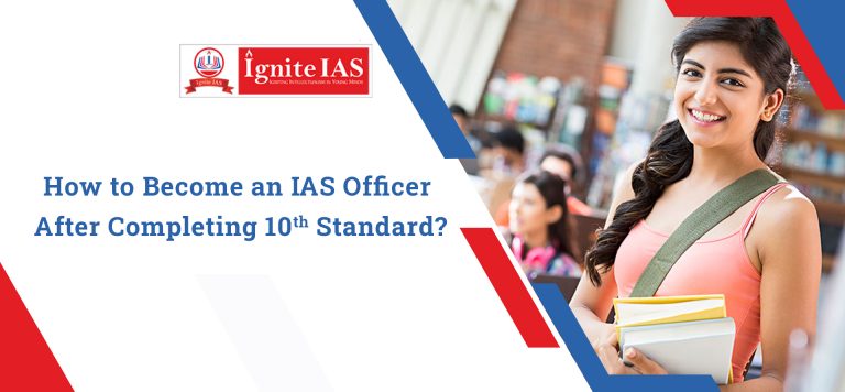 How to Become an IAS Officer After Completing 10th Standard?